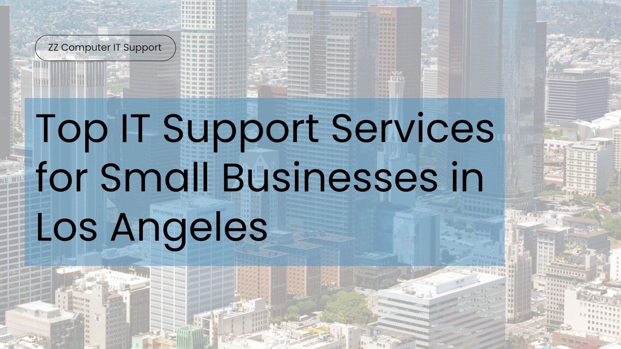 ZZ Computer: Reputable IT Company in Los Angeles, CA